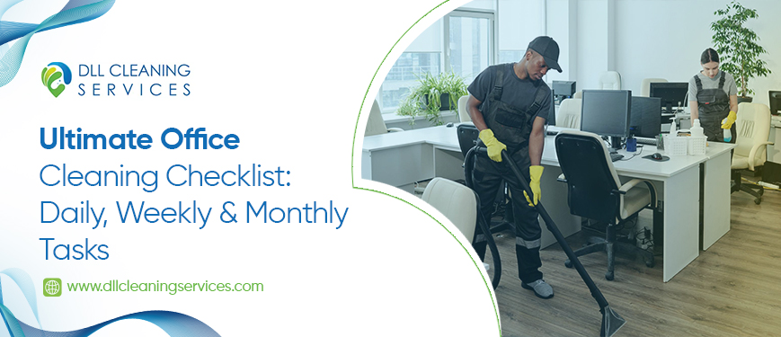 Ultimate Office Cleaning Checklist - DLL Cleaning